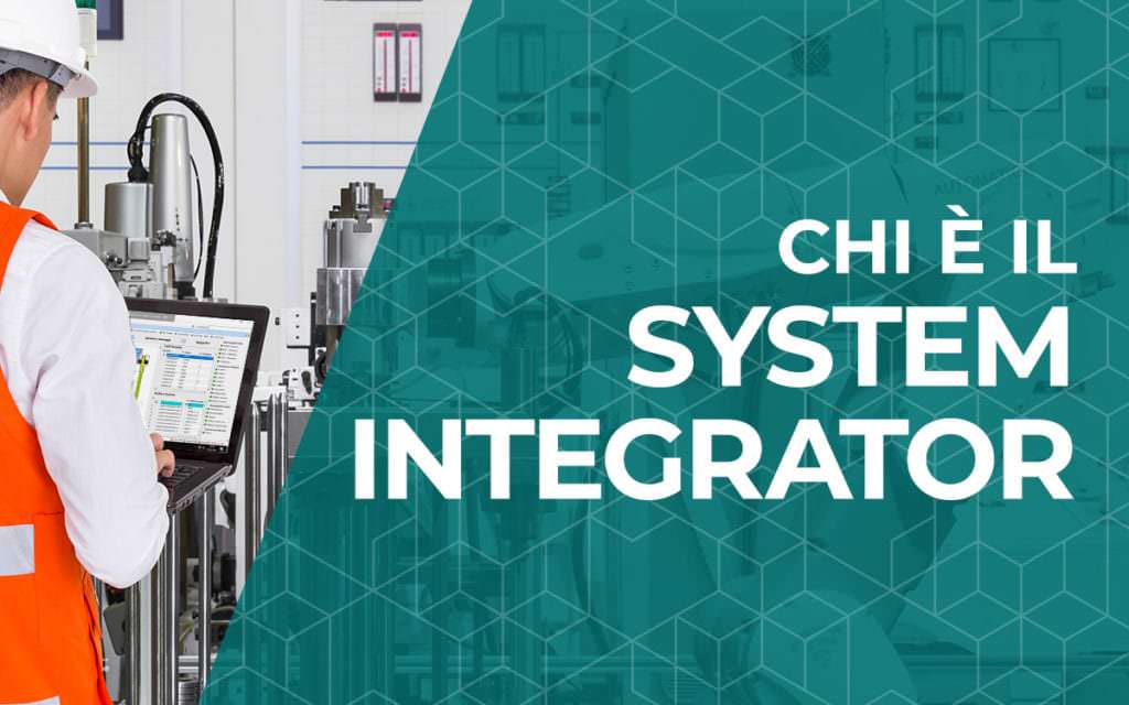 Chi è il system integrator, spiegato in modo semplice - Projecta